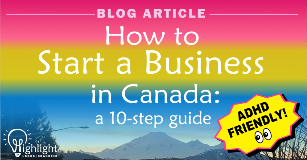 How to Start a Business in Canada: a 10-Step Guide - Highlight Logos ...